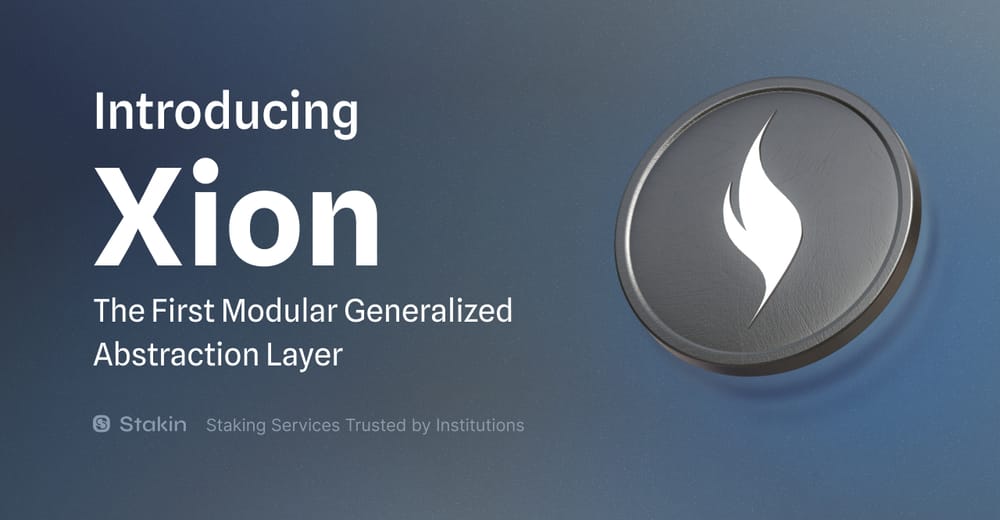 Introducing XION: The First Modular Generalized Abstraction Layer