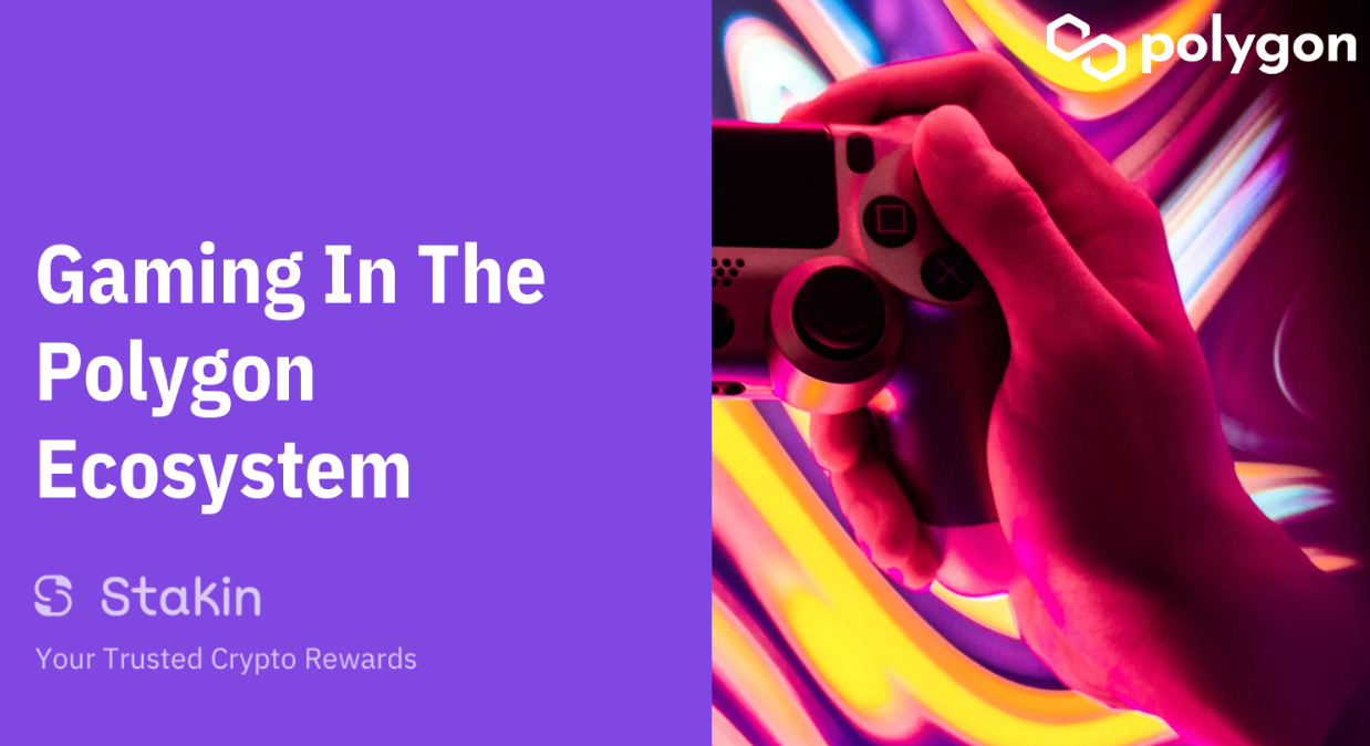 Gaming In The Polygon Ecosystem