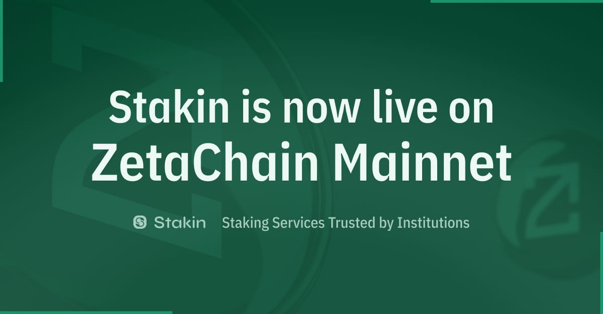 Stakin is live on ZetaChain Mainnet