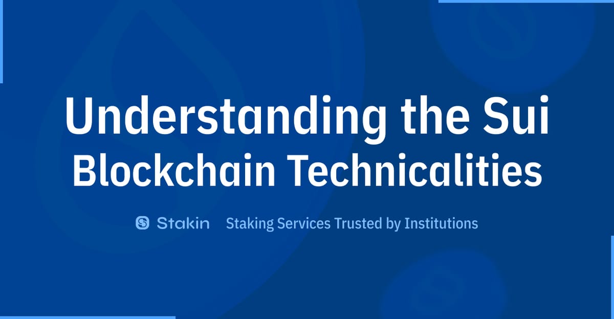 Sui Blockchain: A Deep Dive