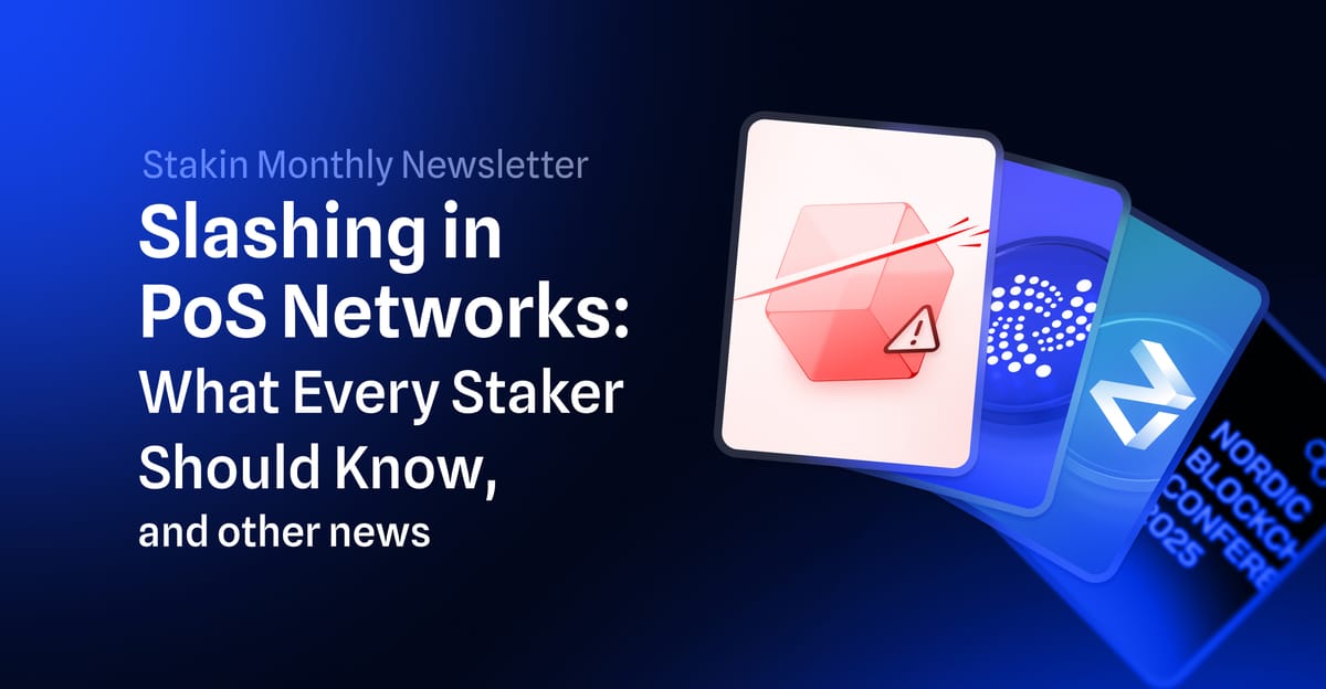 Slashing in PoS Networks: What Every Staker Should Know, and other news