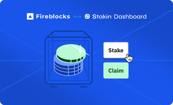 Stake from Fireblocks with Stakin Dashboard